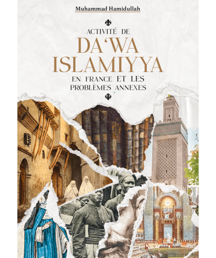 Activité de da‘wa islamiyya en France et les problèmes annexes - Muhammad Hamidullah - Héritage
