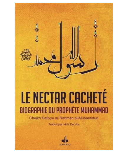 Le nectar cacheté (orange) : biographie du prophète Muhammad ...